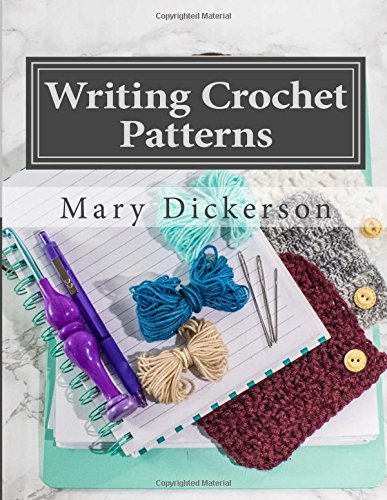 Writing Crochet Patterns: How to write crochet patterns to sell and ...