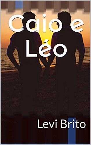 Caio e Léo (Portuguese Edition) by Levi Brito | Goodreads