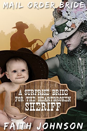 A Surprise Bride for the Heartbroken Sheriff by Faith Johnson | Goodreads