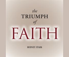 The Triumph of Faith: Why the World Is More Religious than Ever by ...