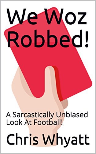 We Woz Robbed! by Chris Whyatt | Goodreads