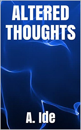 ALTERED THOUGHTS by A. Ide | Goodreads