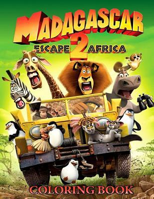 Madagascar Escape 2 Africa Coloring Book: Coloring Book for Kids and ...