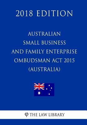 Australian Small Business and Family Enterprise Ombudsman Act 2015 ...