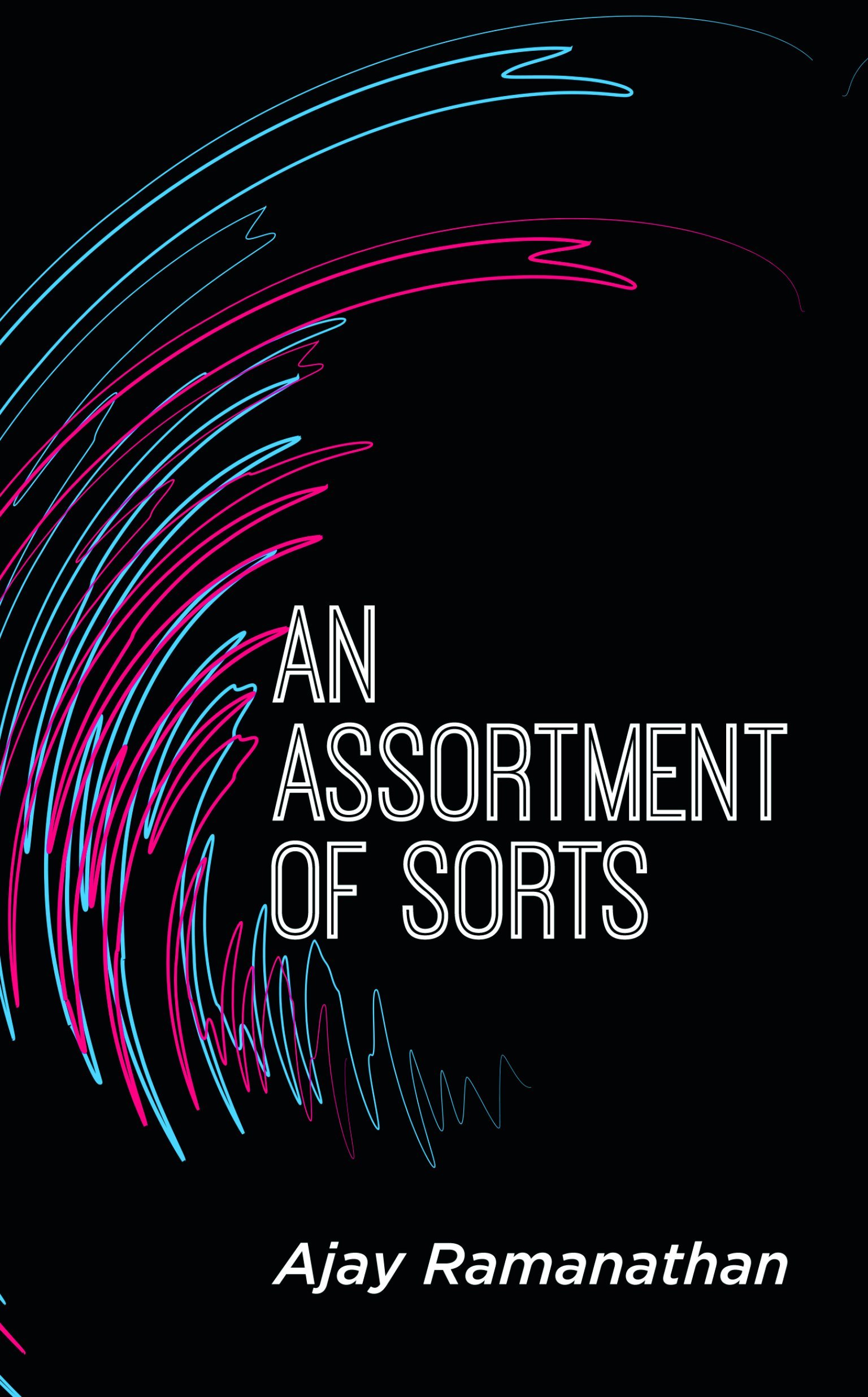 AN ASSORTMENT OF SORTS by Ajay Ramanathan | Goodreads