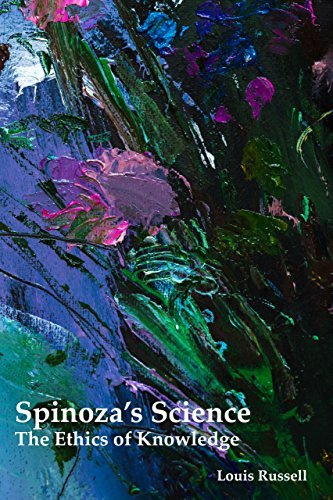 Spinoza's Science: The Ethics of Knowledge by Louis Russell | Goodreads
