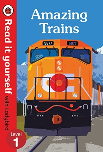 Amazing Trains - Read It Yourself with Ladybird Level 1 by Ladybird ...