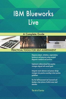 IBM Blueworks Live A Complete Guide by Gerardus Blokdyk | Goodreads