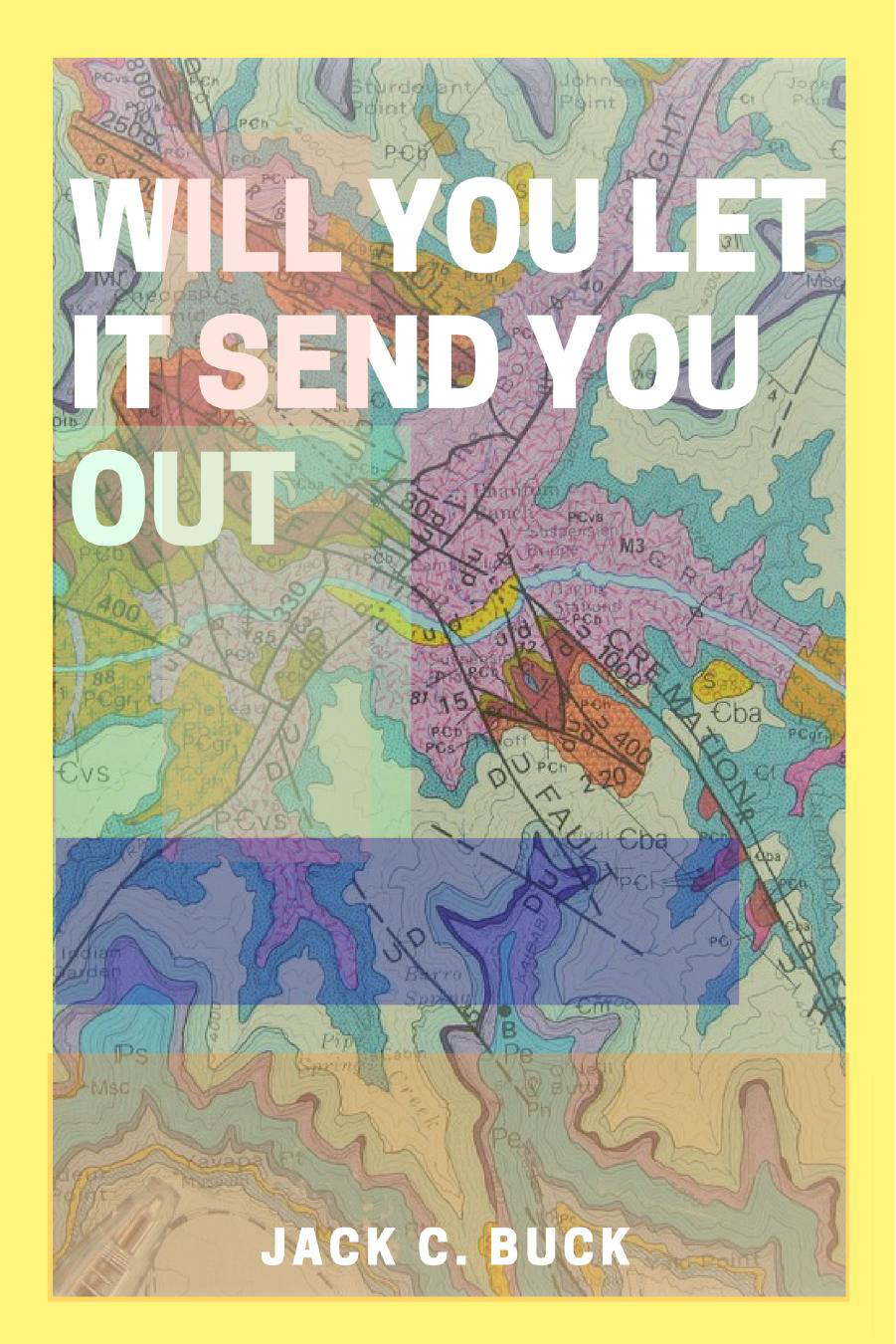 Will You Let It Send You Out by Jack C. Buck | Goodreads