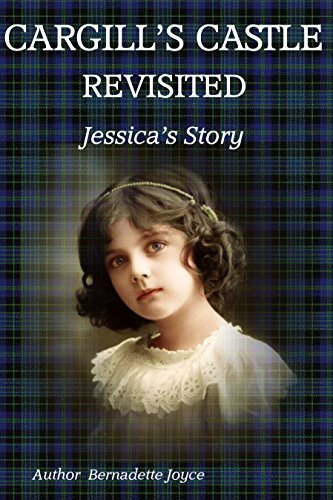 Cargill's Castle Revisited.: Jessica's Story by Bernadette Joyce | Goodreads