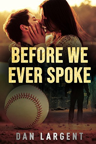 Before We Ever Spoke (Cooper Madison Series Book 1) by Dan Largent ...