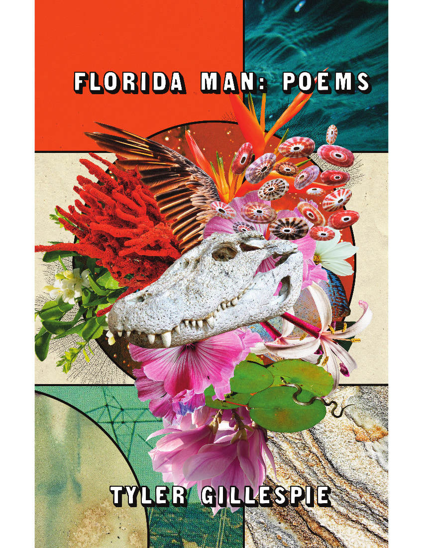 Florida Man: Poems by Tyler Gillespie | Goodreads