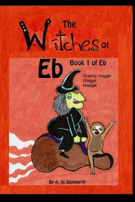 The Witches of Eb Book 1 by Angel Dunworth | Goodreads