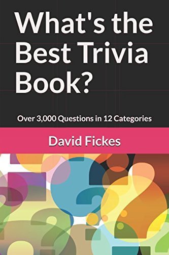 What's the Best Trivia Book?: Over 3,000 Questions in 12 Categories by ...