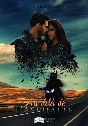 Au-delà de l'Asphalte (Something New) (French Edition) by Caro Lyne | Goodreads