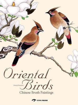 Oriental Birds: Chinese Brush Paintings by Zhonghua Zheng | Goodreads