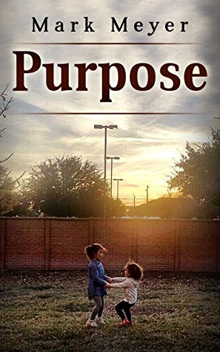 Purpose: by Mark Meyer | Goodreads