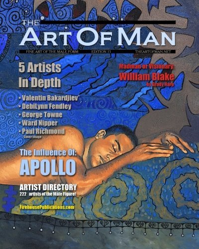 The Art of Man - Eleventh Edition: Fine Art of the Male Form Quarterly ...