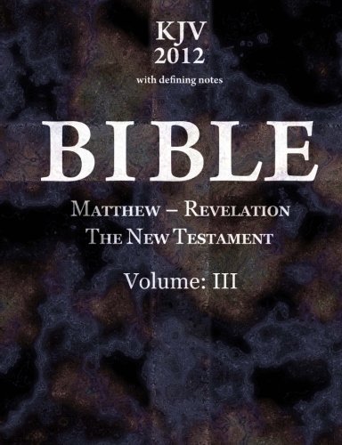 Bible: The New Testament: Matthew—Revelation: with defining notes by ...