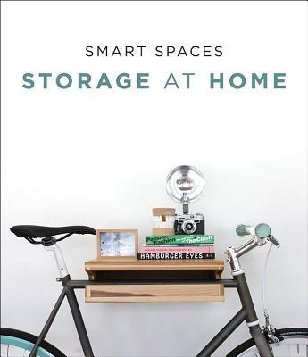 Smart Spaces: Storage Solutions at Home by Francesc Zamora Mola | Goodreads