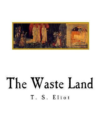 The Waste Land (Classic Poetry) by T.S. Eliot | Goodreads