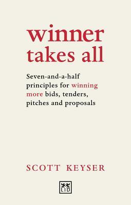 Winner Takes All: Seven-and-a-Half Principles for Winning More Bids ...
