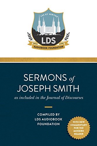 Sermons of Joseph Smith: as Included in the Journal of Discourses by ...