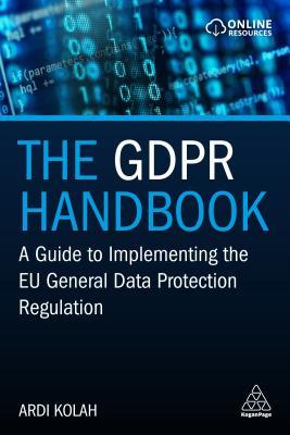 The GDPR Handbook: A Guide to Implementing the EU General Data ...