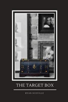 The Target Box by Ryan Scoville | Goodreads