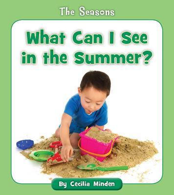 What Can I See in the Summer? by Cecilia Minden | Goodreads