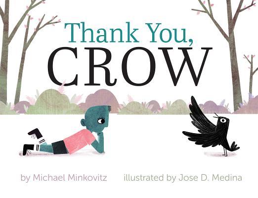 Thank You, Crow by Michael Minkovitz | Goodreads