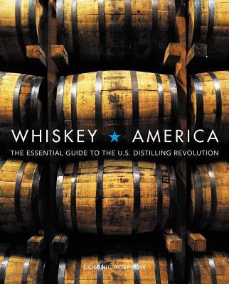 Whiskey America by Dominic Roskrow | Goodreads