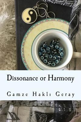 Dissonance or Harmony: My personal odyssey to inner peace and beyond ...