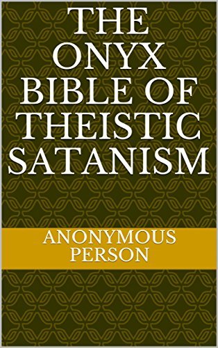 The Onyx Bible of Theistic Satanism by Anonymous | Goodreads
