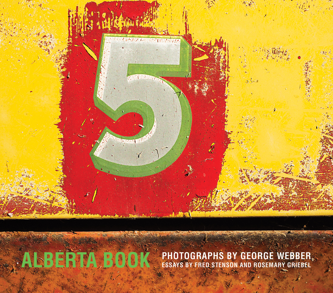 Alberta Book: Photographs by George Webber by George Webber | Goodreads