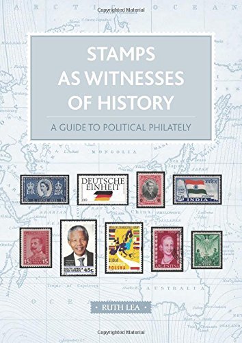 Stamps as Witnesses of History: A Guide to Political Philately by Ruth ...