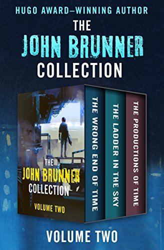 The John Brunner Collection Volume Two: The Wrong End of Time, The ...
