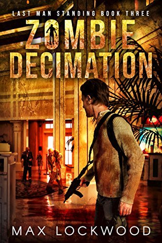 Zombie Decimation: A Post-Apocalyptic Zombie Survival by Max Lockwood ...
