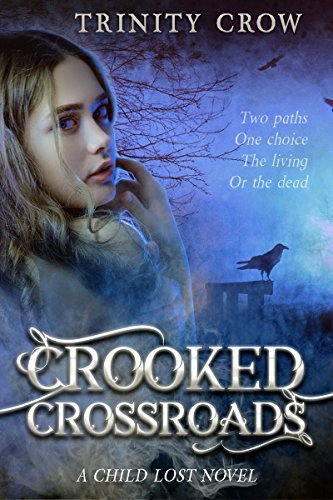 Crooked Crossroads (Child Lost #1) by Trinity Crow | Goodreads
