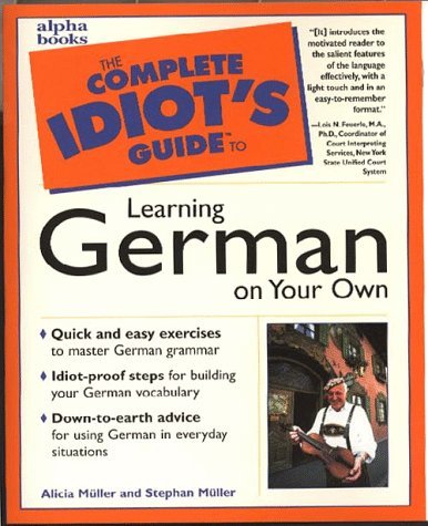 The Complete Idiot's Guide to Learning German on Your Own by Alicia ...