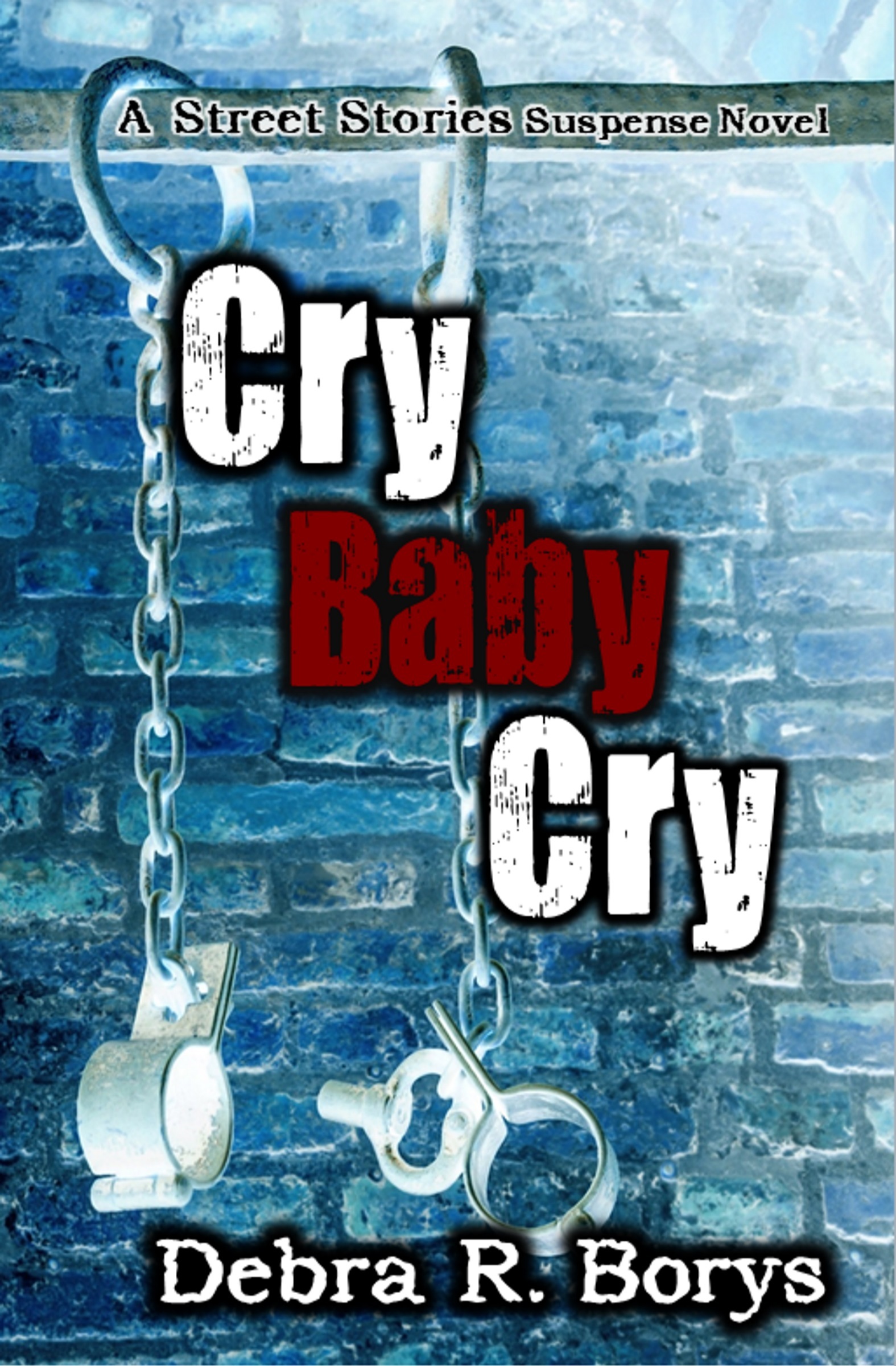 Cry Baby Cry by Debra R. Borys | Goodreads