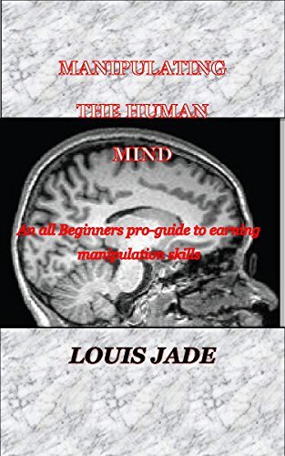 manipulating the human mind: An all Beginners pro-guide to earning ...