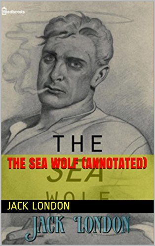 The Sea Wolf (annotated) by Jack London | Goodreads