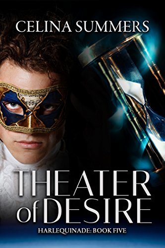 Theater of Desire (Harlequinade Book 5) by Celina Summers | Goodreads