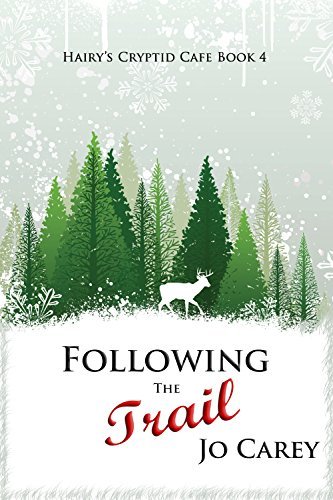 Following the Trail (Hairy's Cryptid Cafe Book 4) by Jo Carey | Goodreads