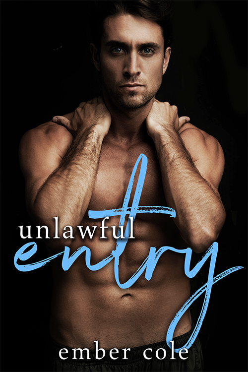 Unlawful Entry by Ember Cole | Goodreads