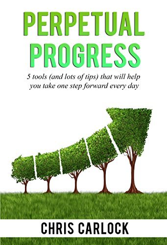 Perpetual Progress: 5 tools (and lots of tips) that will help you take ...
