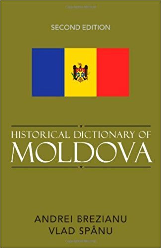 Historical Dictionary of Moldova (Volume 52) by Andrei Brezianu | Goodreads