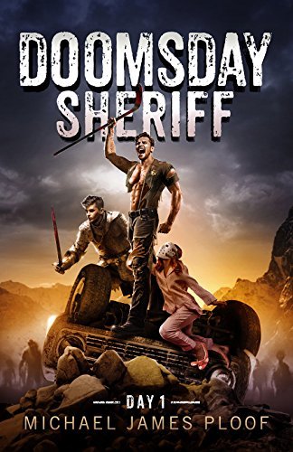 Doomsday Sheriff: Day 1: A Post-Apocalyptic Zombie Adventure by Michael ...