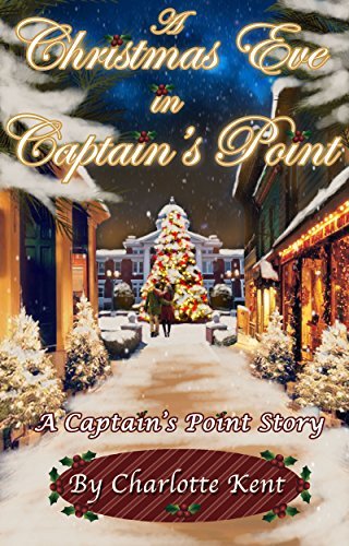A Christmas Eve in Captain's Point by Charlotte Kent | Goodreads